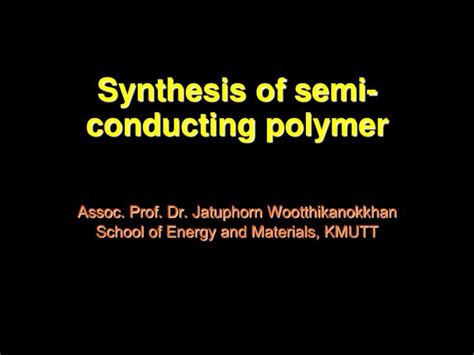 Pdf Synthesis Of Semi Conducting Polymer · Application Of Semiconducting Polymers Example Of