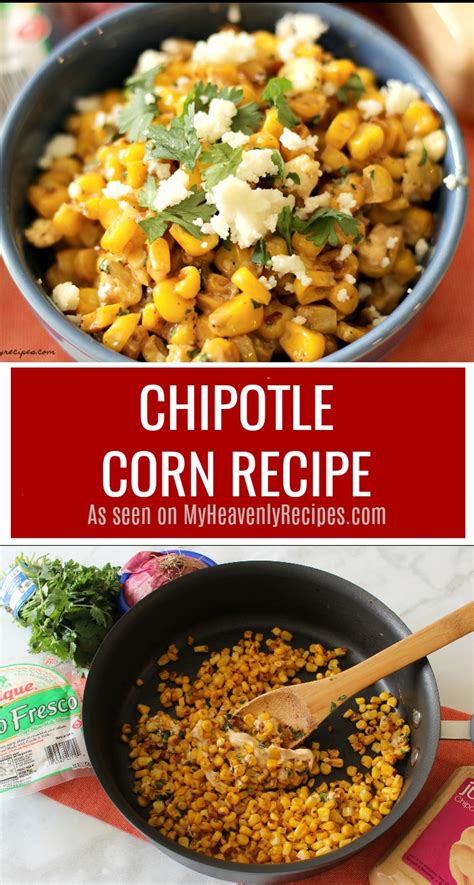 Chipotle Corn Recipe Video My Heavenly Recipes
