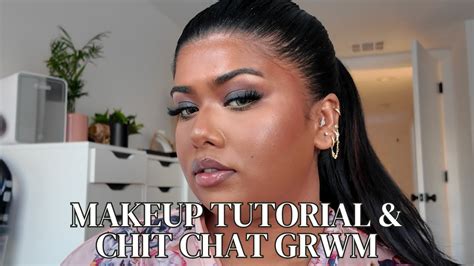 Makeup Tutorial And Chit Chat Grwm Youtube