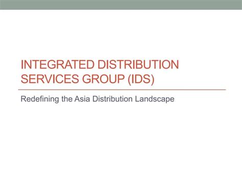 integrated distribution services the asian context pptx