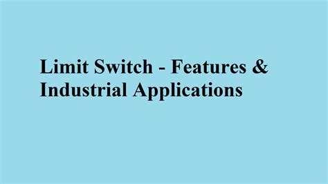 Limit Switch Features And Industrial Applications