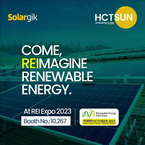 Hct Sun On Linkedin Reiexpo2023 Hctsun Unlockingpower Solarpower
