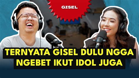 Bahas Indonesian Idol Bareng Gisel Indomusiktalk Youtube