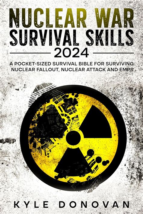 Nuclear War Survival Skills 2024 A Pocket Sized Survival Bible For