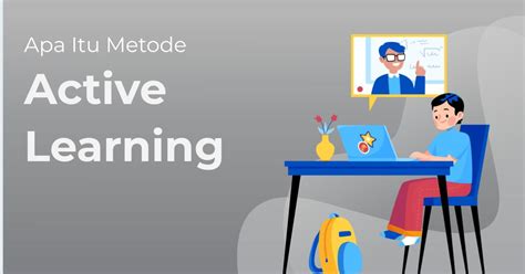 Apa Itu Model Pembelajaran Active Learning Ini Jawaban Lengkapnya