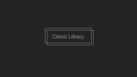 About Classic Library