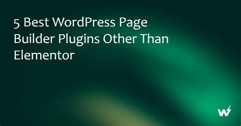 7 best wordpress page builder plugins other than elementor instawp