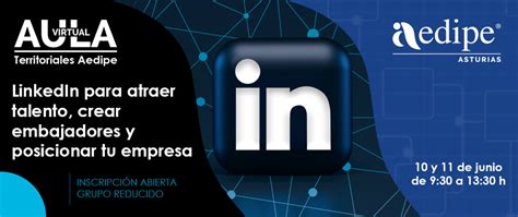 Aula Virtual LinkedIn Para Atraer Talento Crear Embajadores Y
