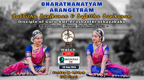 Bharathanatyam Arangetram Of Sabbitha Sasikaran And Sajettha Sasikaran