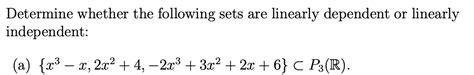 Solved Determine Whether The Following Sets Are Linearly
