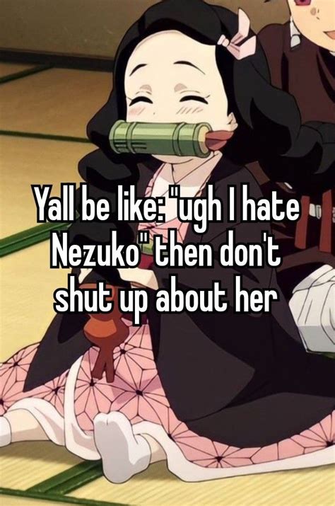 Anti Nezuko Slander Cuz It Keeps Popping Up On My Feed Weird Text