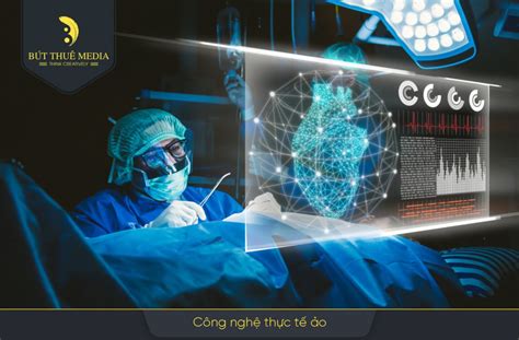 Công nghệ thực tế ảo những ứng dụng trong cuộc sống mà bạn chưa biết BÚT THUÊ MEDIA
