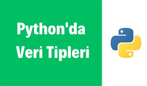 python Öğreniyoruz 1 bölüm veri tipleri by marivasoft medium