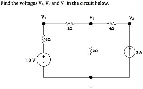 Solved Find The Voltages V1 V2 And V3 In The Circuit Below A Find