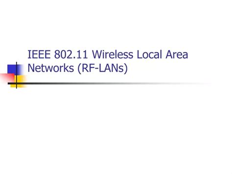 Ppt Ieee 802 11 Wireless Local Area Networks Rf Lans Powerpoint Presentation Id 9571395