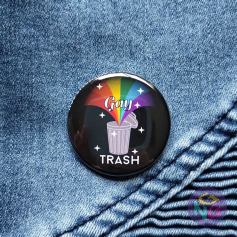Lgbtq Gay Trash Button Gay Nerd Goods
