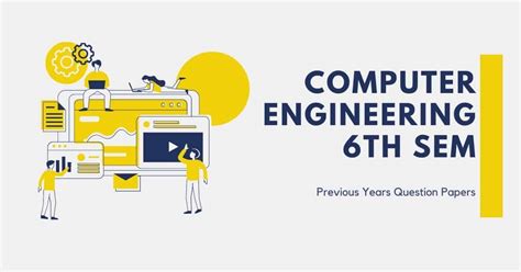 Download Computer Engineering 6th Sem Previous Years Question Papers
