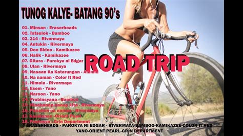 TUNOG KALYE ROAD TRIP PLAYLIST YouTube