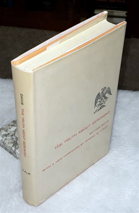 The Truth About Geronimo By Davis Britton Edited By M M Quaife Very Good Cloth Hard