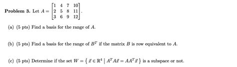 SOLVED 10 11 12 Problem 3 Let A Pts Find Basis For The Range Of A