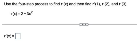 Solved Use The Four Step Process To Find R X And Then Find Chegg Com