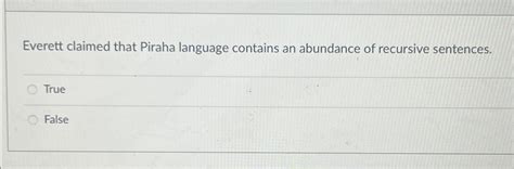 Solved Everett Claimed That Piraha Language Contains An Chegg