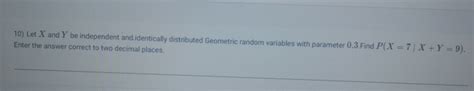 Solved Let X ﻿and Y ﻿be Independent Andidentically
