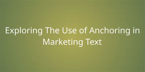 Exploring The Use Of Anchoring In Marketing Text Copywriting Borstch