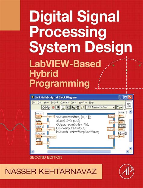 Digital Signal Processing System Design Labview Based Hybrid Programming Digital Signal