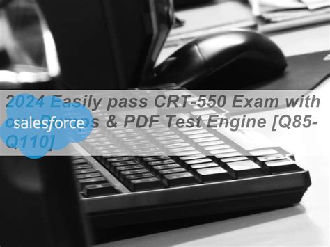 2024 Easily Pass CRT 550 Exam With Our Dumps PDF Test Engine Q85