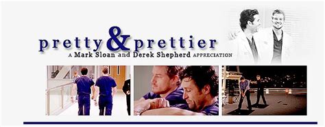 Grey Anatomy Derek And Mark Pretty And Prettier Pretty And Prettier