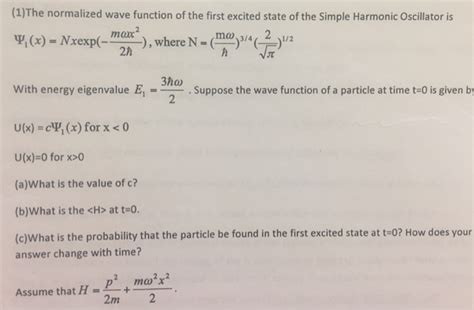 Solved The Normalized Wave Function Of The First Excited Chegg