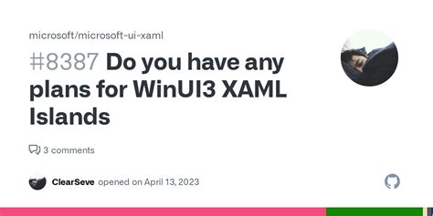 Do You Have Any Plans For WinUI3 XAML Islands Issue 8387 Microsoft Microsoft Ui Xaml GitHub