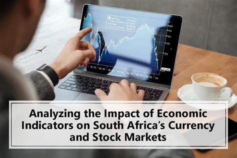 Economic Indicators On South Africas Currency And Stock Markets
