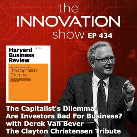 Stream Episode Derek Van Bever The Capitalists Dilemma By The