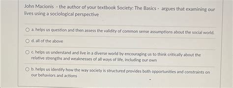 Solved John Macionis ﻿the Author Of Your Textbook Society