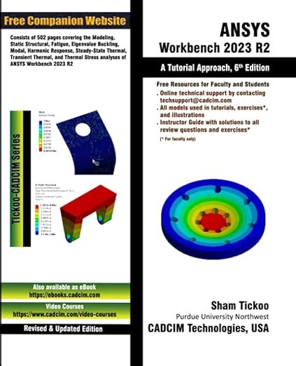 Ansys Workbench 2023 R2 A Tutorial Approach 6th Edition Prof Sham Tickoo Purdue Univ And
