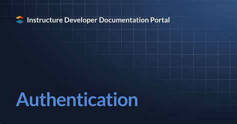 authentication instructure developer documentation portal