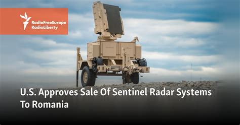 Us Approves Sale Of Sentinel Radar Systems To Romania