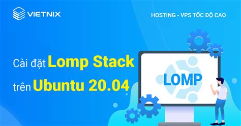 Hướng Dẫn Cách Cài đặt Lomp Stack Trên Ubuntu 2004 Chi Tiết