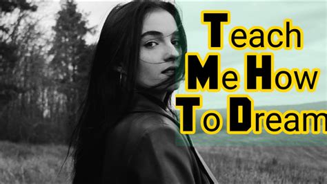 Teach Me How To Dream Lirik Terjemah Sbs Youtube
