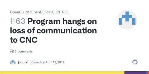 Program Hangs On Loss Of Communication To Cnc · Issue 63 · Openbuilds