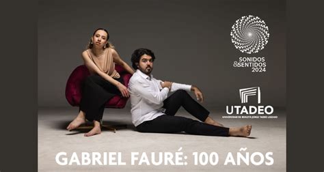 Gabriel Faure 100 AÑos Universidad De Bogotá Jorge Tadeo Lozano