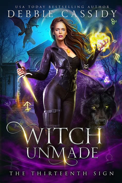 Witch Unmade The Thirteenth Sign 5 By Debbie Cassidy Goodreads