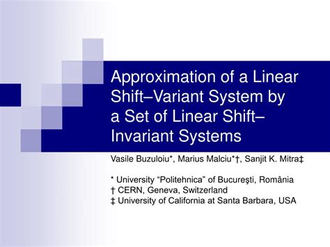Ppt Approximation Of A Linear Shift Variant System By A Set Of Linear Shift Invariant Systems