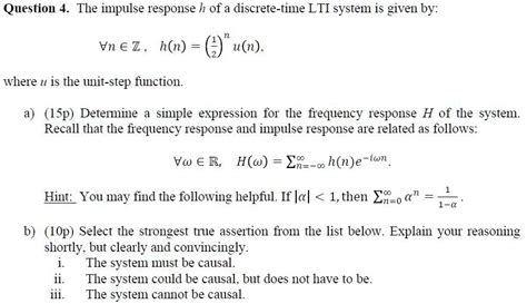 Solved Question 4 The Impulse Response H Of A Discrete Time Lti