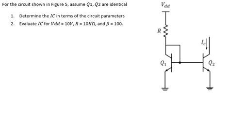 Solved For The Circuit Shown In Figure Assume Q Q Are Chegg Com