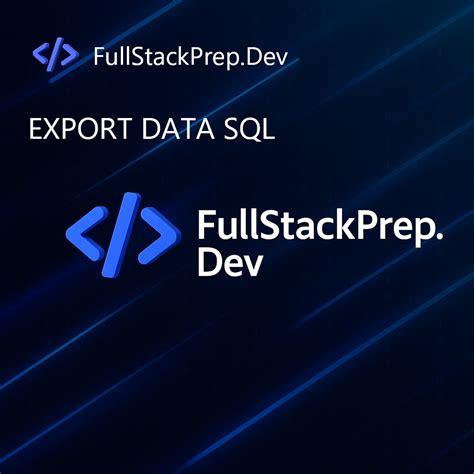 How To Export Data Using Sql Queries Fullstackprepdev Fullstackprepdev