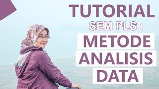 TUTORIAL SEM PLS DENGAN VARIABEL MODERASI DILENGKAPI P Doovi