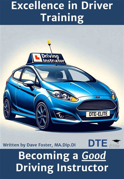 Excellence In Driver Training Becoming A Good Driving Instructor